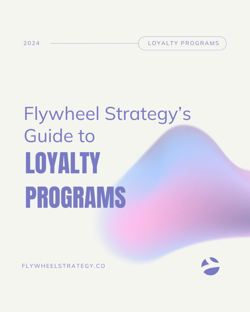 Let's talk Loyalty Programs - flywheelstrategy.co
